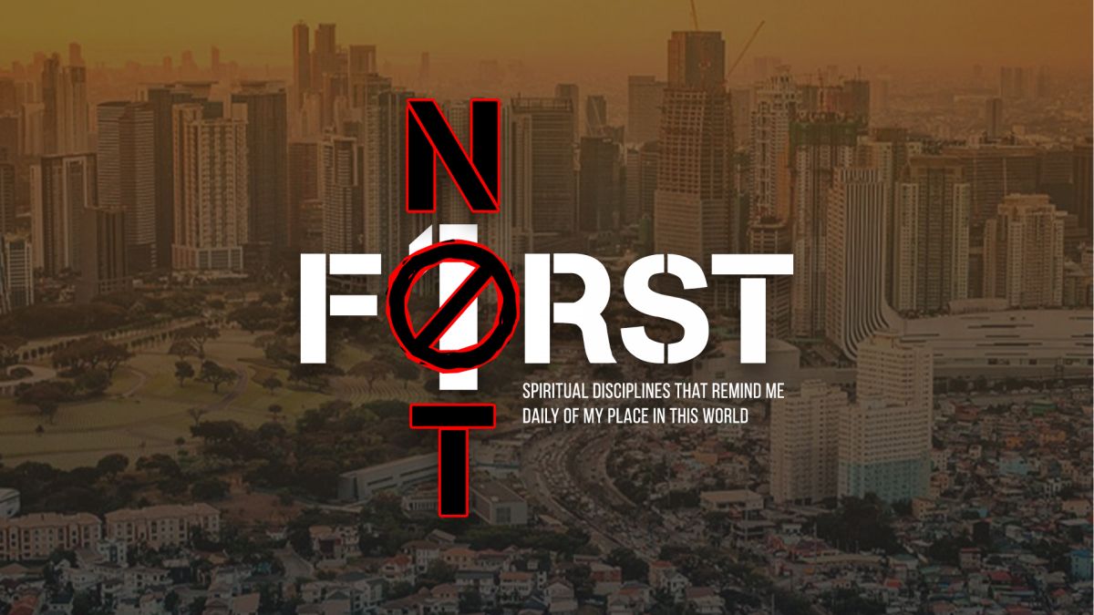 Not First Series - Grace Christian Church of the Philippines